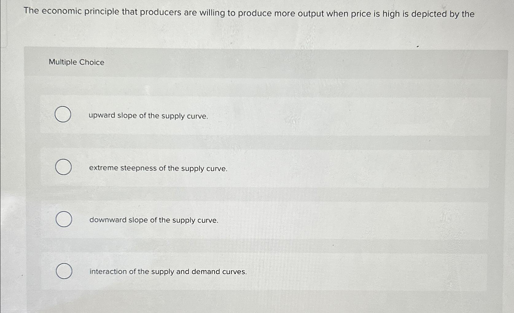 Solved The economic principle that producers are willing to | Chegg.com