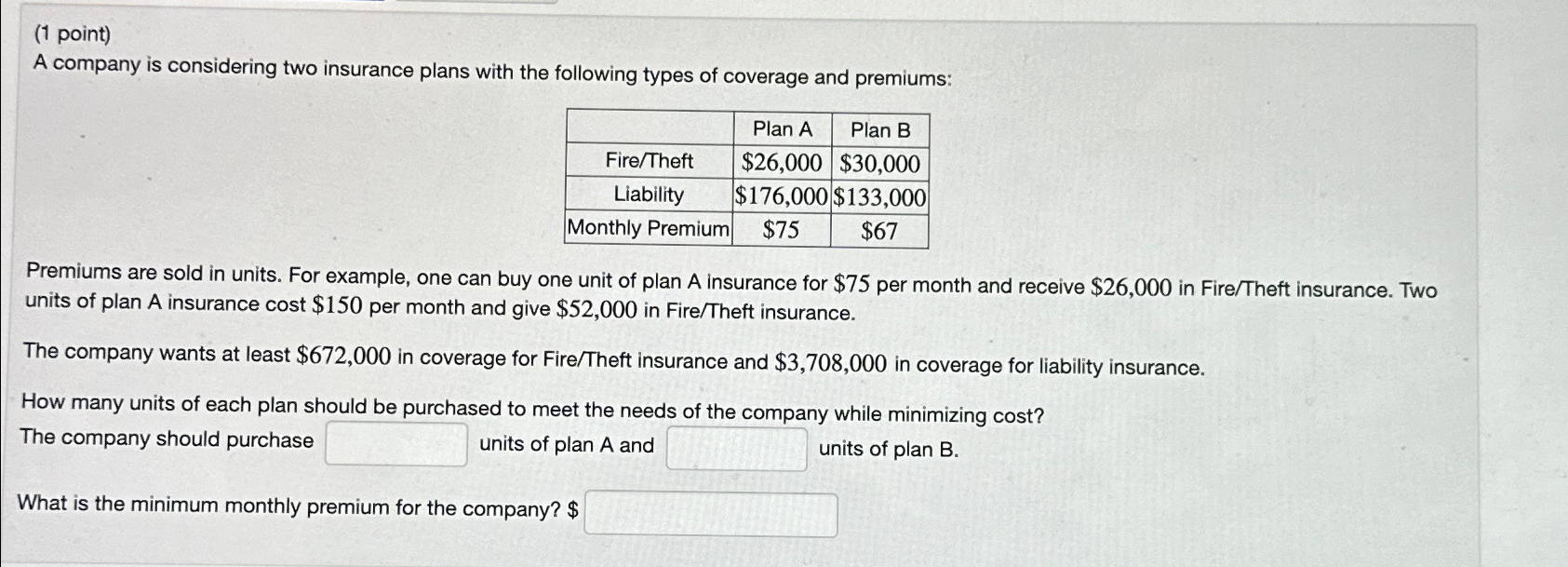 (1 ﻿point)A company is considering two insurance | Chegg.com