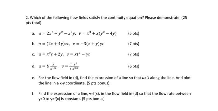 Solved 2. Which of the following flow fields satisfy the | Chegg.com