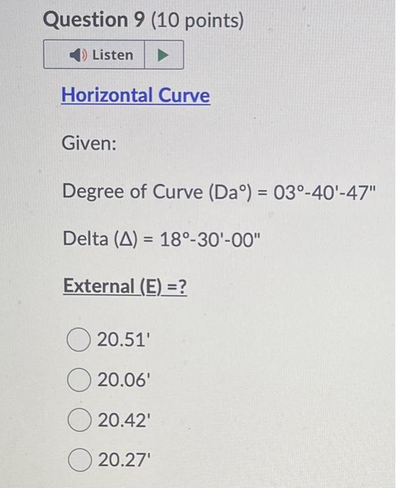 Solved Given: Degree of Curve (Da∘)=03∘−40′−47′′ Delta | Chegg.com