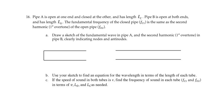 Solved 16. Pipe A is open at one end and closed at the | Chegg.com