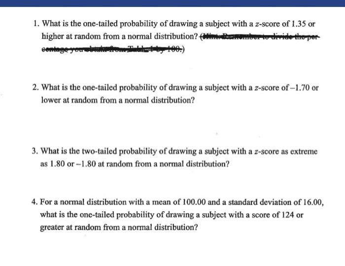 Solved 1. What is the one-tailed probability of drawing a | Chegg.com