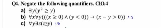 Solved 04. Negate the following quantifiers. 20.4 a) 3y(y2 | Chegg.com