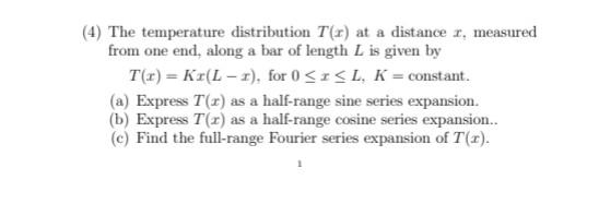 Solved 4) The temperature distribution T(x) at a distance x, | Chegg.com