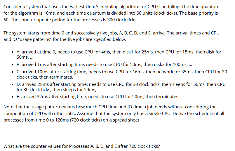 Solved Consider a system that uses the Earliest Unix | Chegg.com