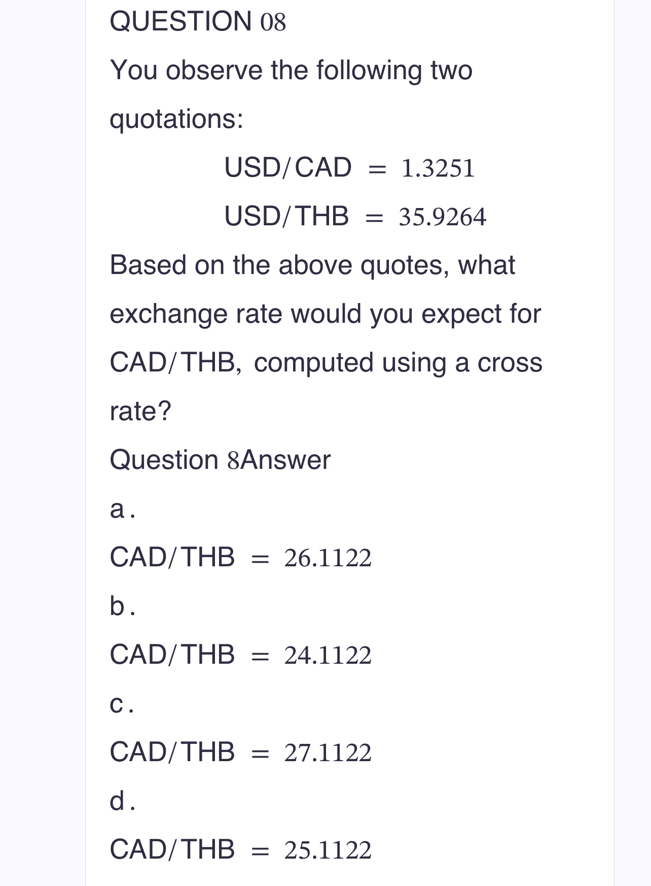 Solved QUESTION 08You observe the following two quotations: | Chegg.com
