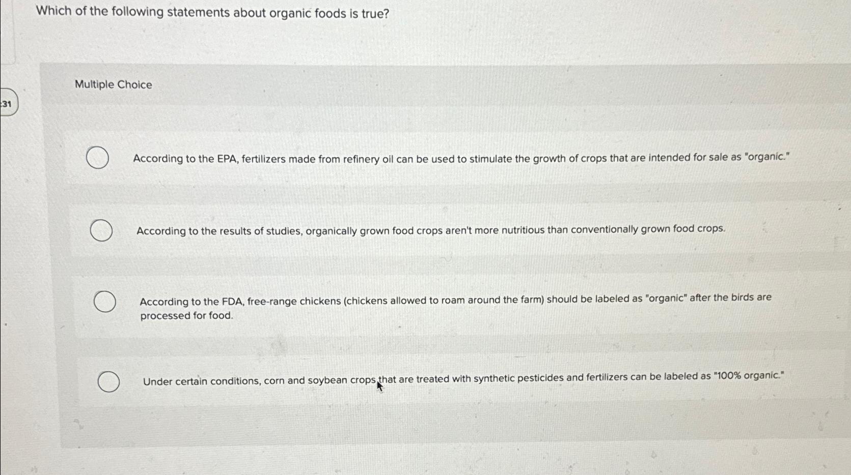 Solved Which of the following statements about organic foods | Chegg.com