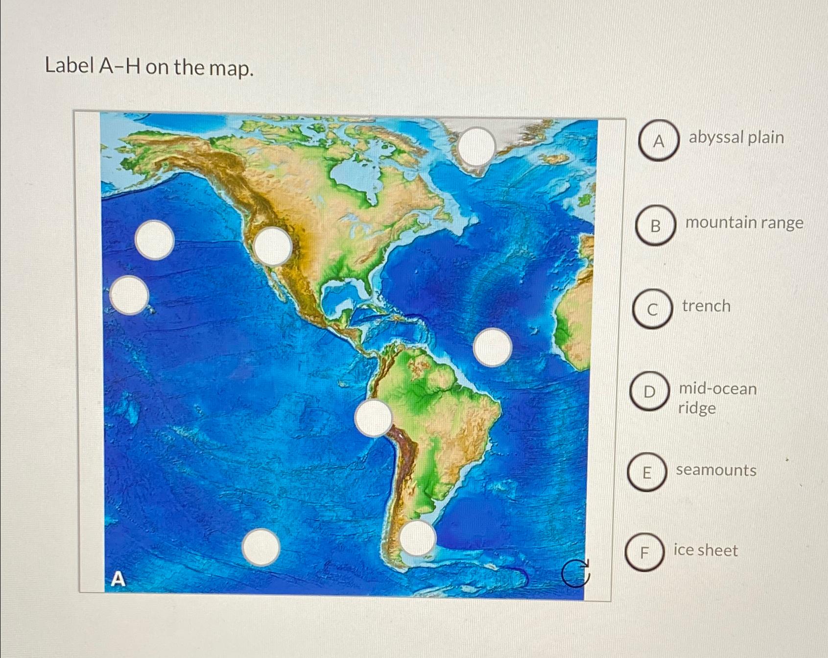 Solved Label A-H on the map. abyssal plain mountain range | Chegg.com
