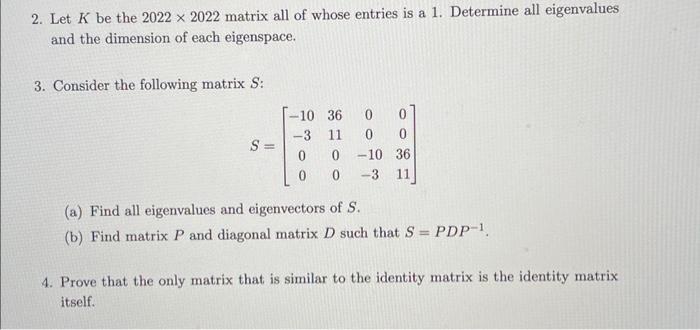 Solved 2. Let K be the 2022×2022 matrix all of whose entries | Chegg.com
