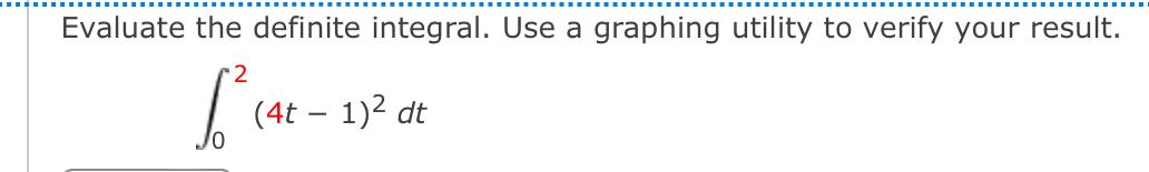 Solved Evaluate the definite integral. Use a graphing | Chegg.com