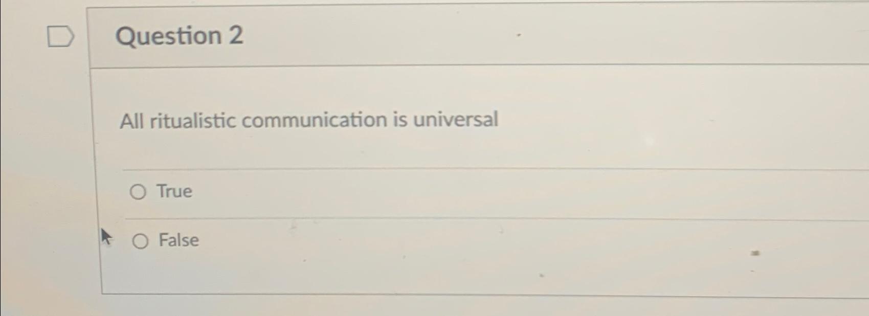 Solved Question 2All ritualistic communication is | Chegg.com