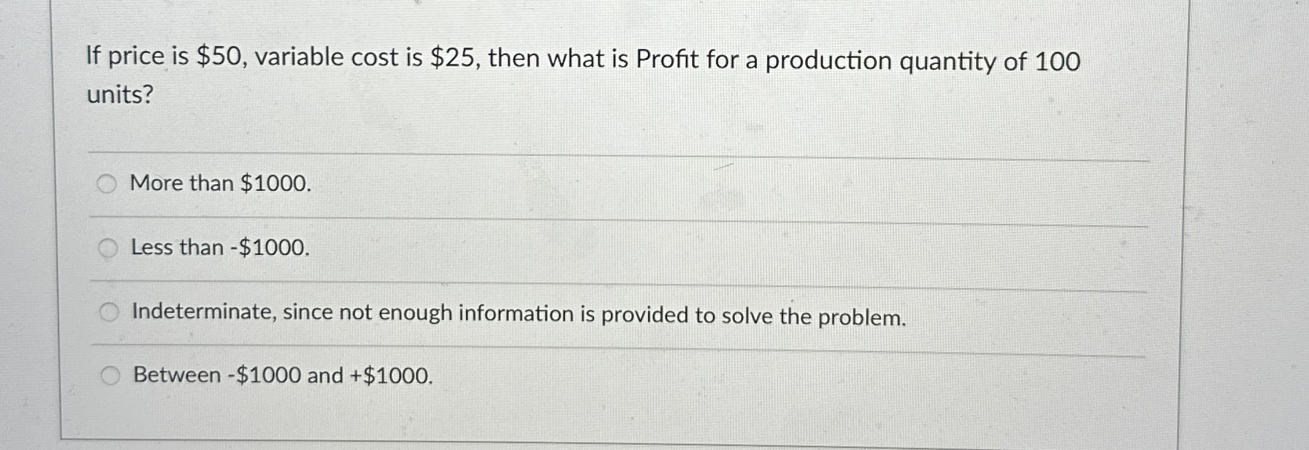 Solved If price is $50, ﻿variable cost is $25, ﻿then what is | Chegg.com