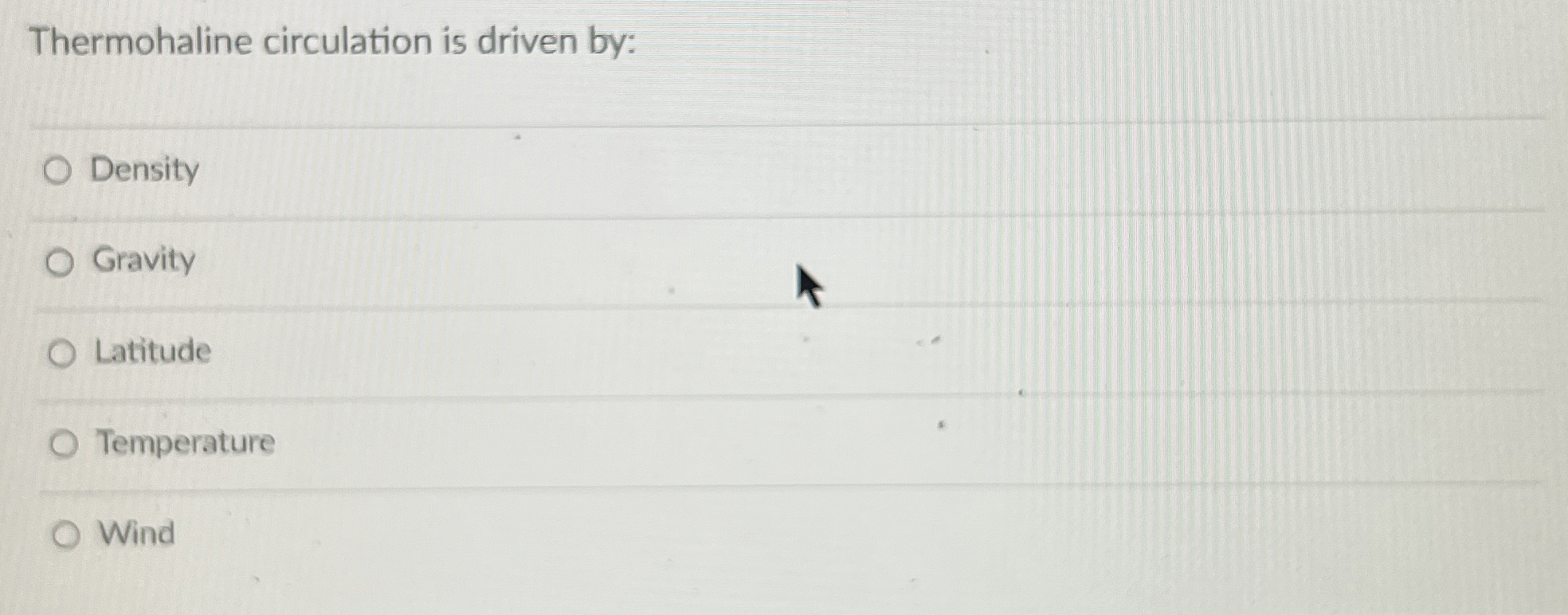 Solved Thermohaline circulation is driven | Chegg.com