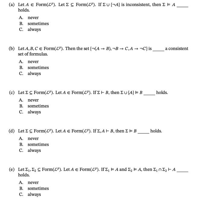Solved (a) Let A∈Form(Lp). Let Σ⊆Form(Lp). If Σ∪{¬A} is | Chegg.com