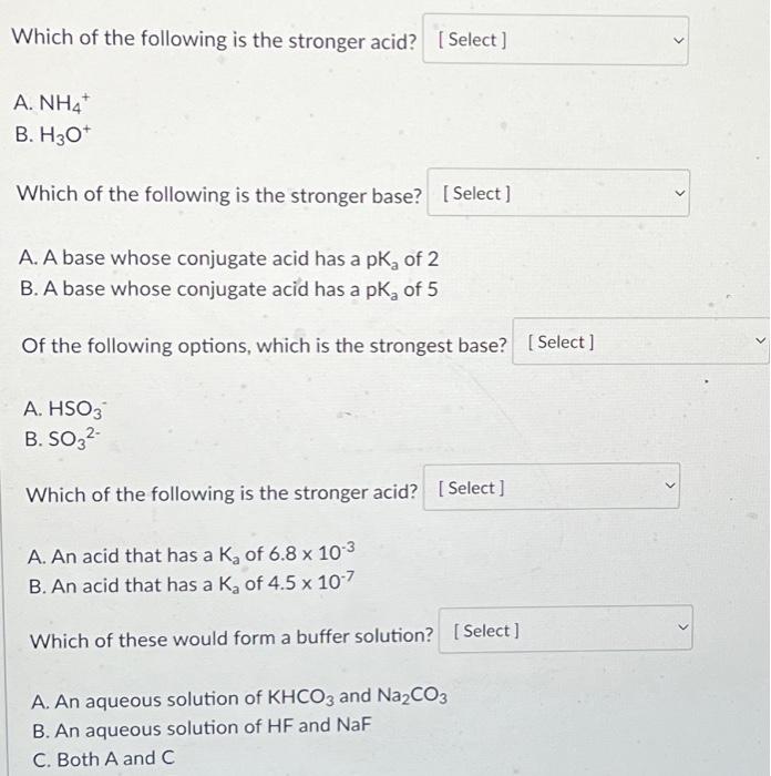 Which of the following is the stronger acid? A. \\( | Chegg.com
