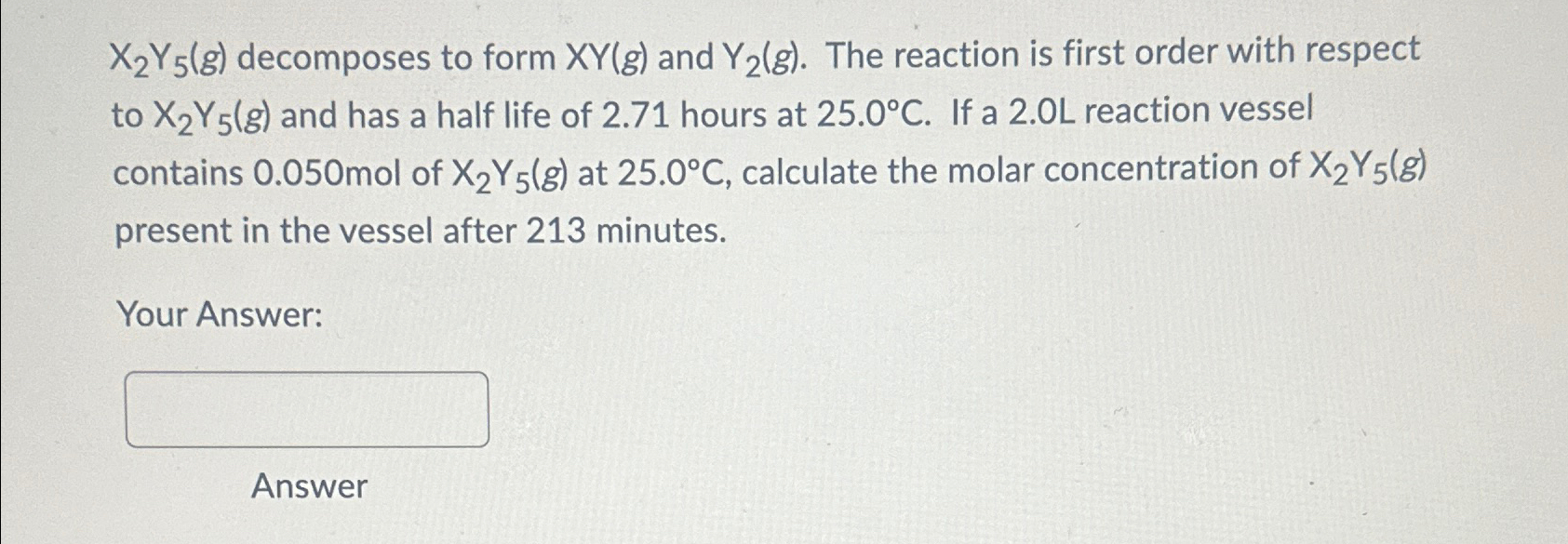 Solved x2Y5(g) ﻿decomposes to form xY(g) ﻿and Y2(g). ﻿The | Chegg.com
