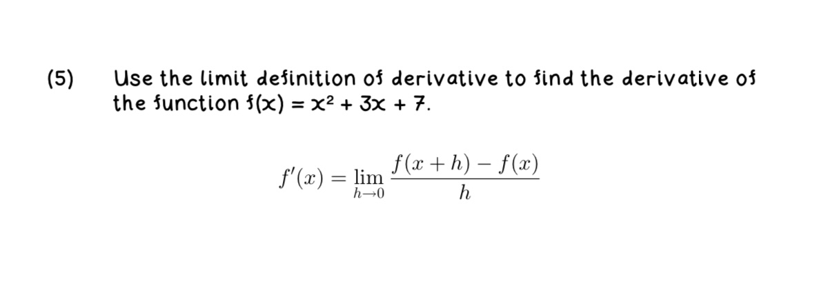 Solved (5) ﻿Use the limit definition of derivative to find | Chegg.com