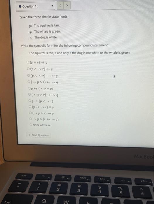 Solved Question 16 Given the three simple statements: p: | Chegg.com