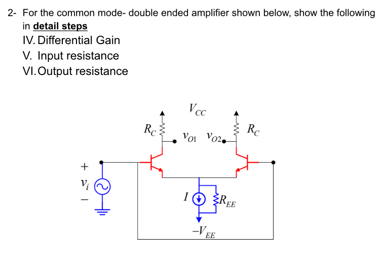 Solved 2- ﻿For the common mode- ﻿double ended amplifier | Chegg.com