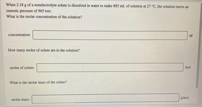 Solved When 2.18 g of a nonelectrolyte solute is dissolved | Chegg.com
