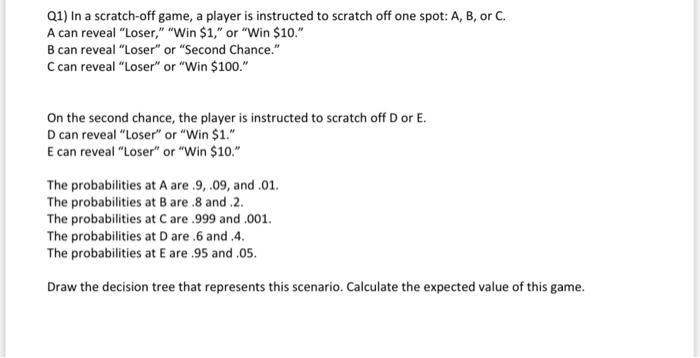 Solved Q1) In a scratch-off game, a player is instructed to | Chegg.com
