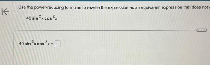Solved Use the power-reducing formulas to rewrite the | Chegg.com