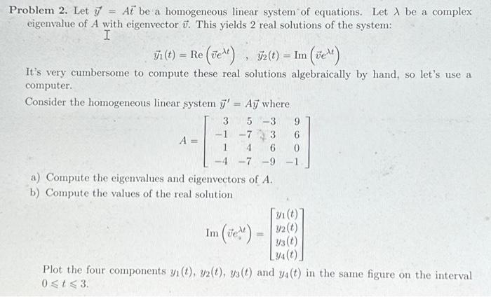 Solved Problem 2. Let y=At be a homogeneous linear system of | Chegg.com