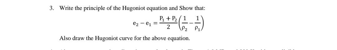 Solved 3. Write the principle of the Hugoniot equation and | Chegg.com