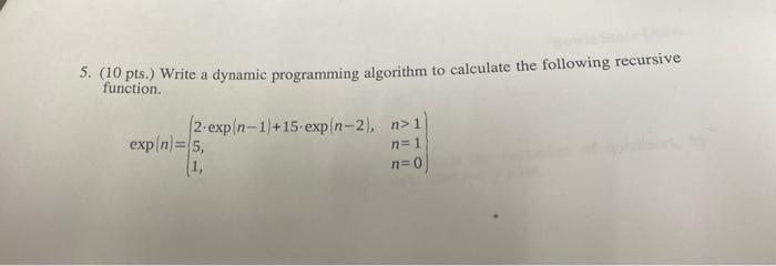Solved 5. (10 pts.) Write a dynamic programming algorithm to | Chegg.com