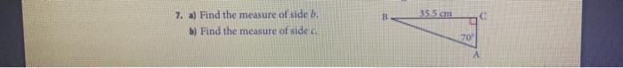 Solved 7. a) Find the measure of side b. b) Find the measure | Chegg.com