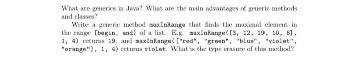 Solved What are generics in Java? What are the main | Chegg.com