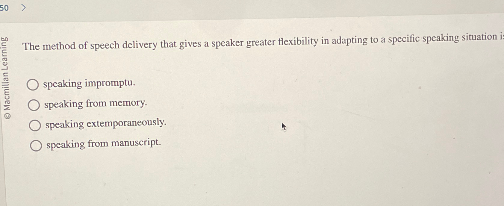 Solved The method of speech delivery that gives a speaker | Chegg.com