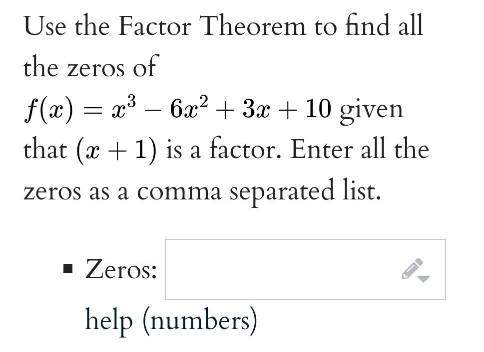Solved Use the Factor Theorem to find all the zeros of | Chegg.com