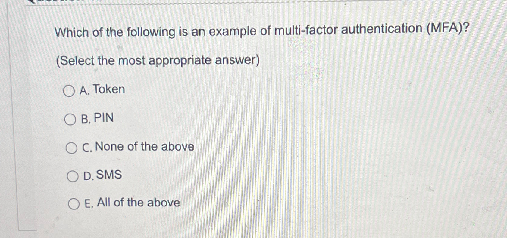 Solved Which of the following is an example of multi-factor | Chegg.com