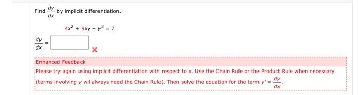 Solved Find dxdy by implicit differentiation. 4x2+9xy−y2=7 | Chegg.com