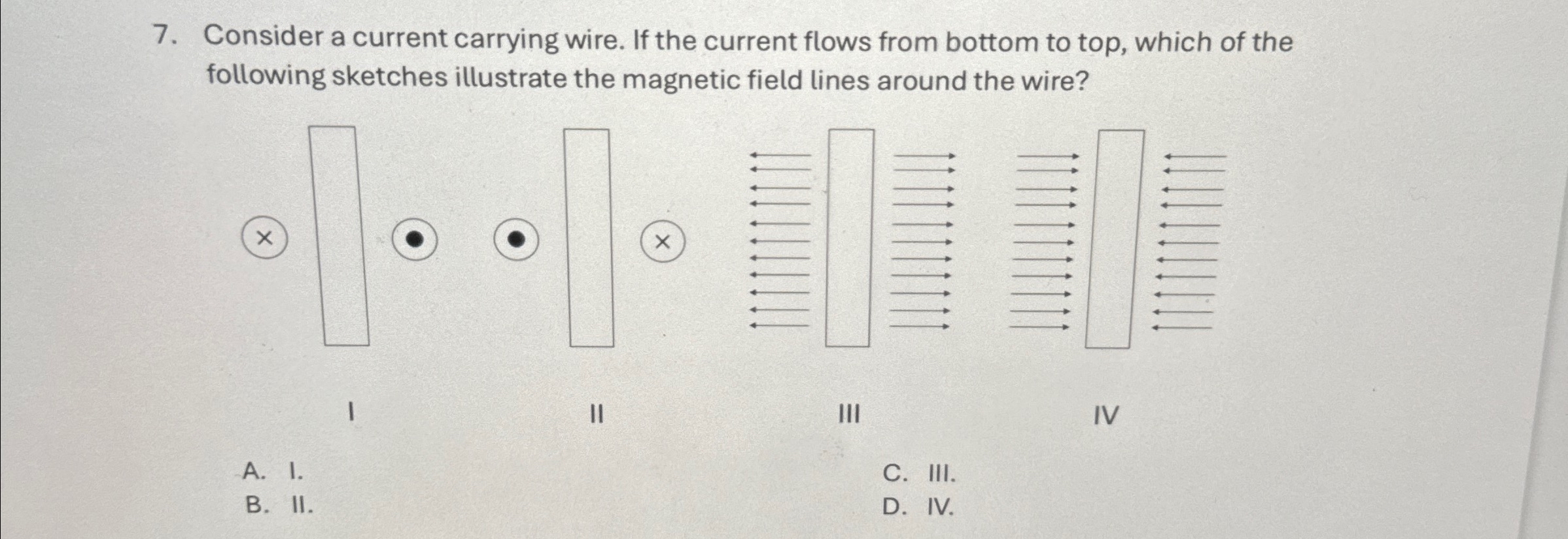 Solved Consider a current carrying wire. If the current | Chegg.com