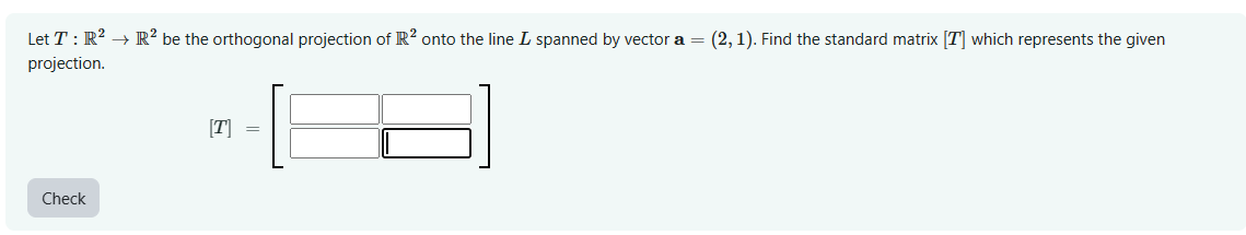 Solved Let T:R2→R2 ﻿be the orthogonal projection of R2 ﻿onto | Chegg.com