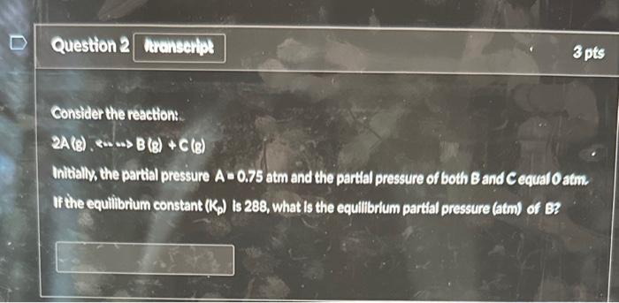 Solved Consider the reaction: 2A(B),⋯B(B)+C(B) Initially, | Chegg.com