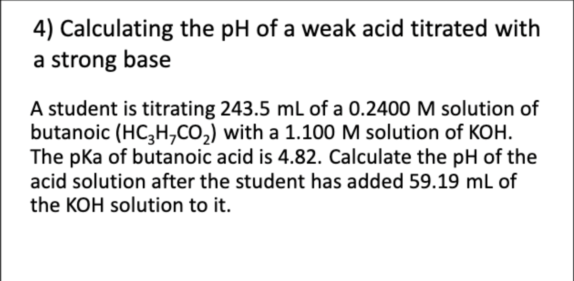 Solved Calculating the pH of a weak acid titrated witha | Chegg.com