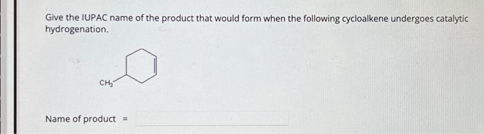 Solved Name the cycloalkene that would react with chlorine | Chegg.com