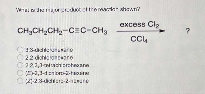 Solved What is the major product of the reaction shown? | Chegg.com