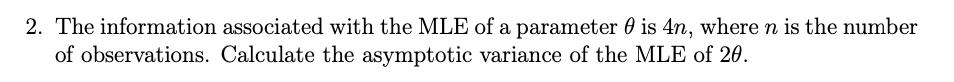 Solved The information associated with the MLE of a | Chegg.com