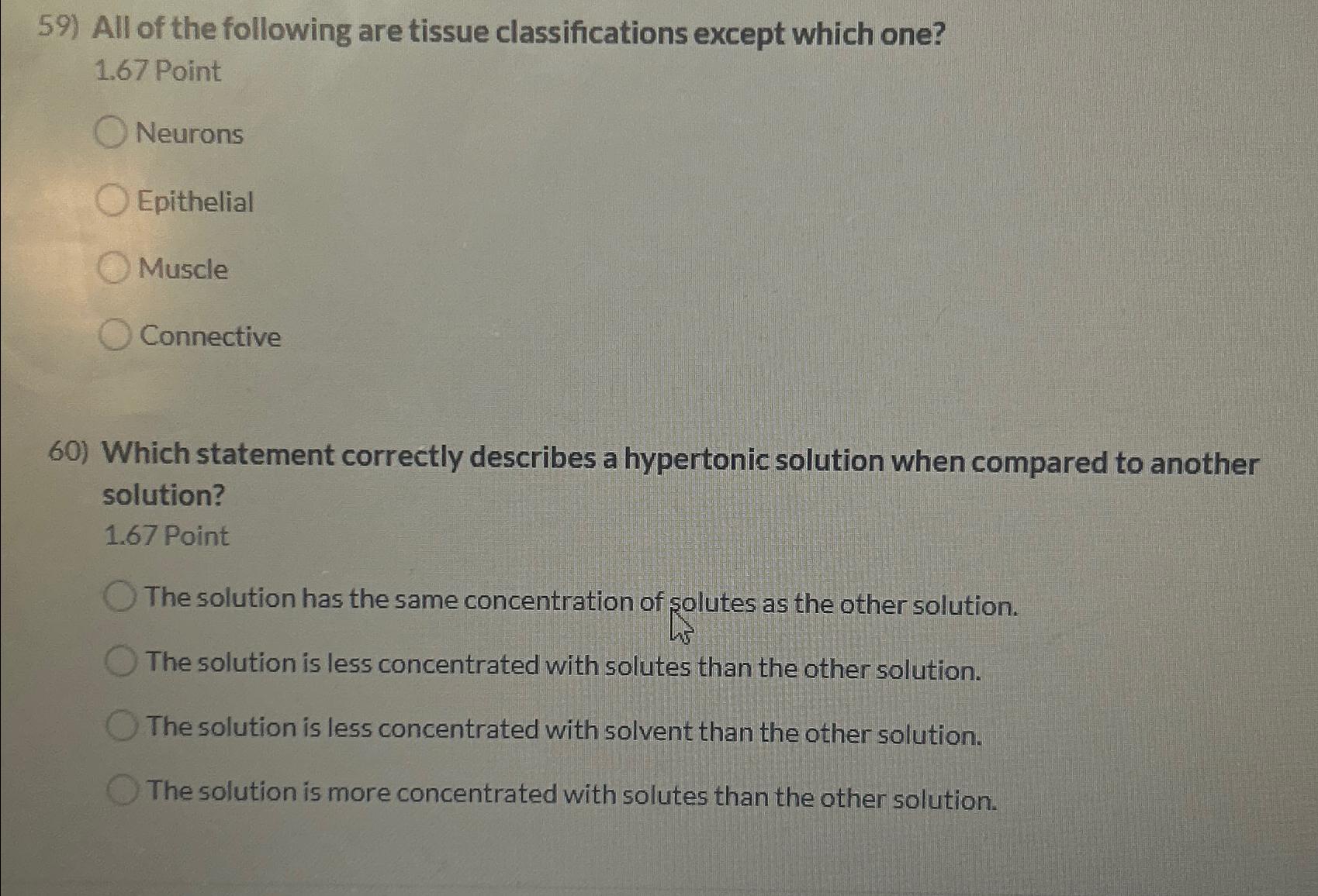 Solved All of the following are tissue classifications | Chegg.com