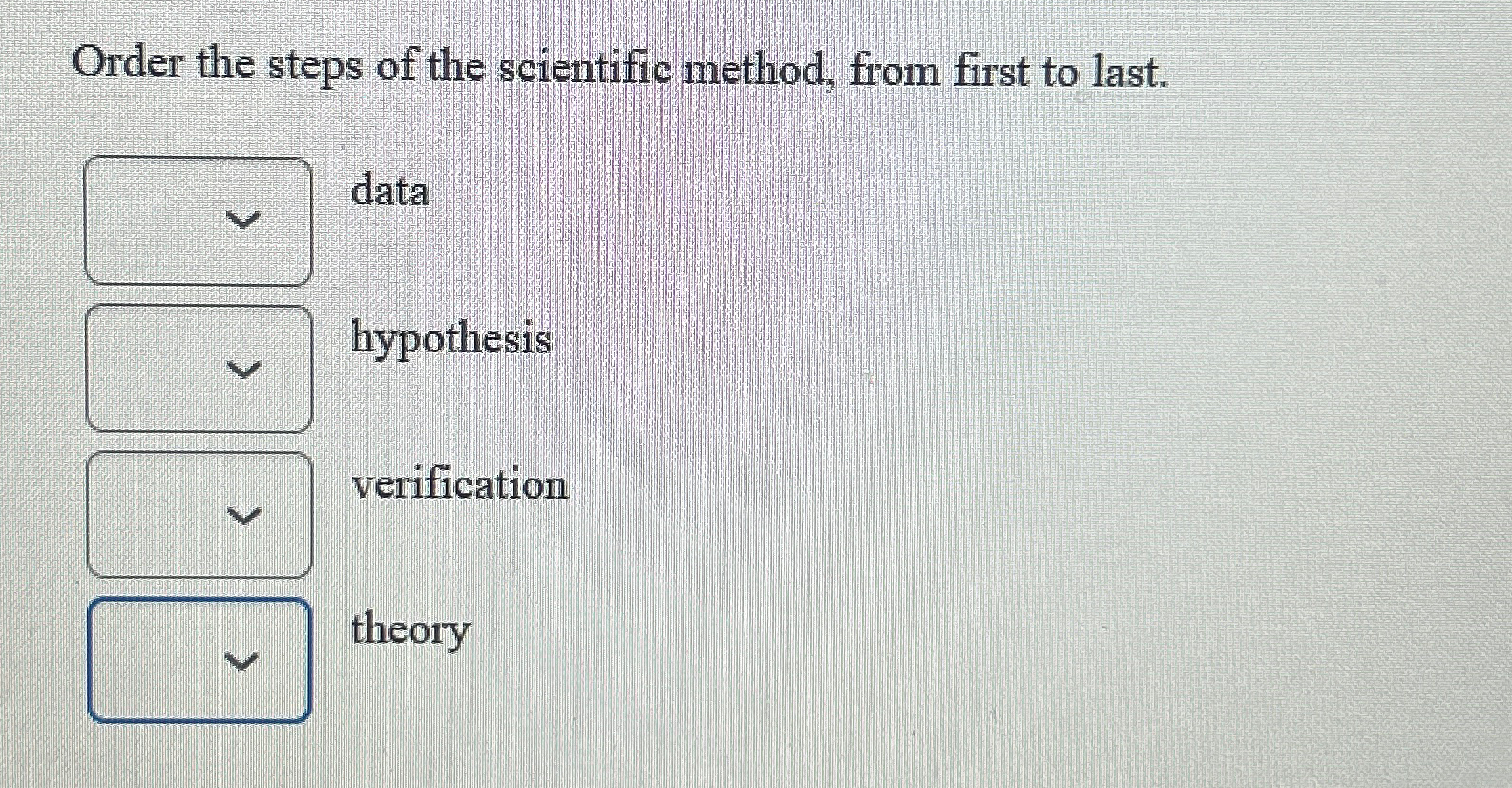 Solved Order the steps of the scientific method, from first | Chegg.com