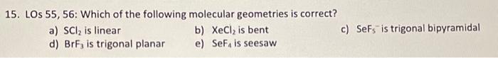 Solved 15. LOs 55, 56: Which of the following molecular | Chegg.com