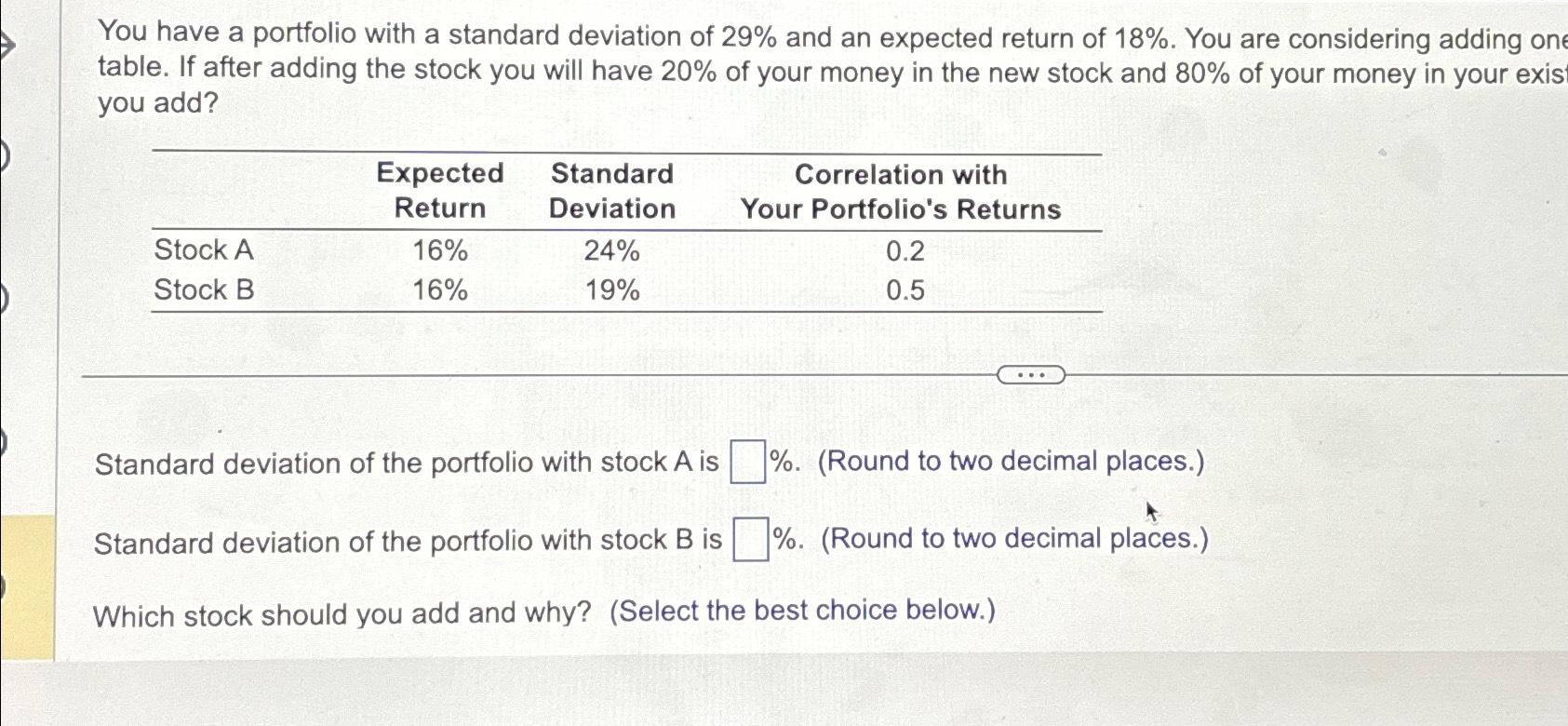 Solved You have a portfolio with a standard deviation of 29% | Chegg.com