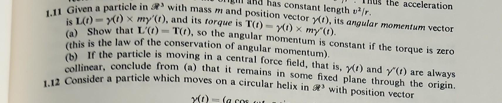 Solved 1.11 Given a particle in R3 with mass m and position | Chegg.com