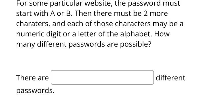 Solved For some particular website, the password must start | Chegg.com
