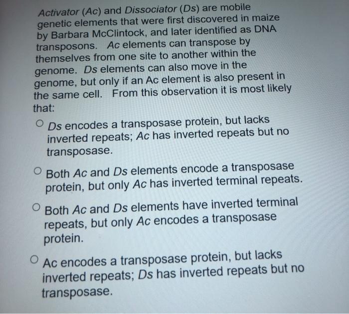 Solved O Activator (Ac) and Dissociator (Ds) are mobile | Chegg.com