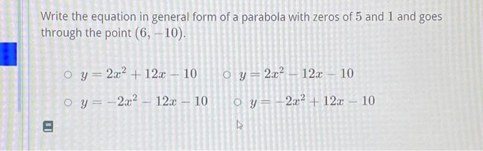 Solved Write the equation in general form of a parabola with | Chegg.com